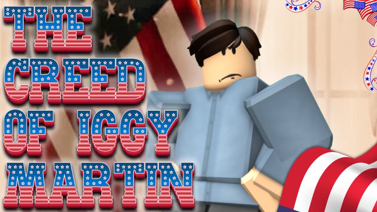 The Creed of Iggy Martin || ROBLOX Political Simulator Government ...