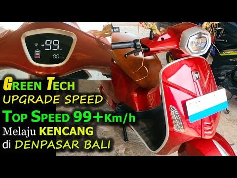 GREEN TECH VP upgrade SPEED, TOP SPEED 99+Km/h.. KENCAANG ...