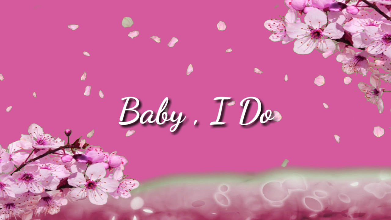 Baby , I do - YouTube