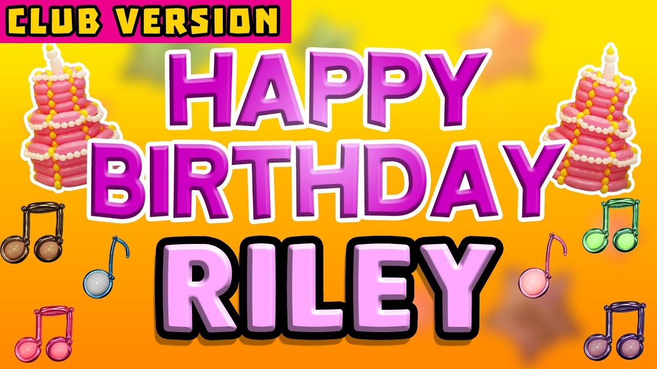 Happy Birthday RILEY | POP Version 2 | The Perfect Birthday Song for ...