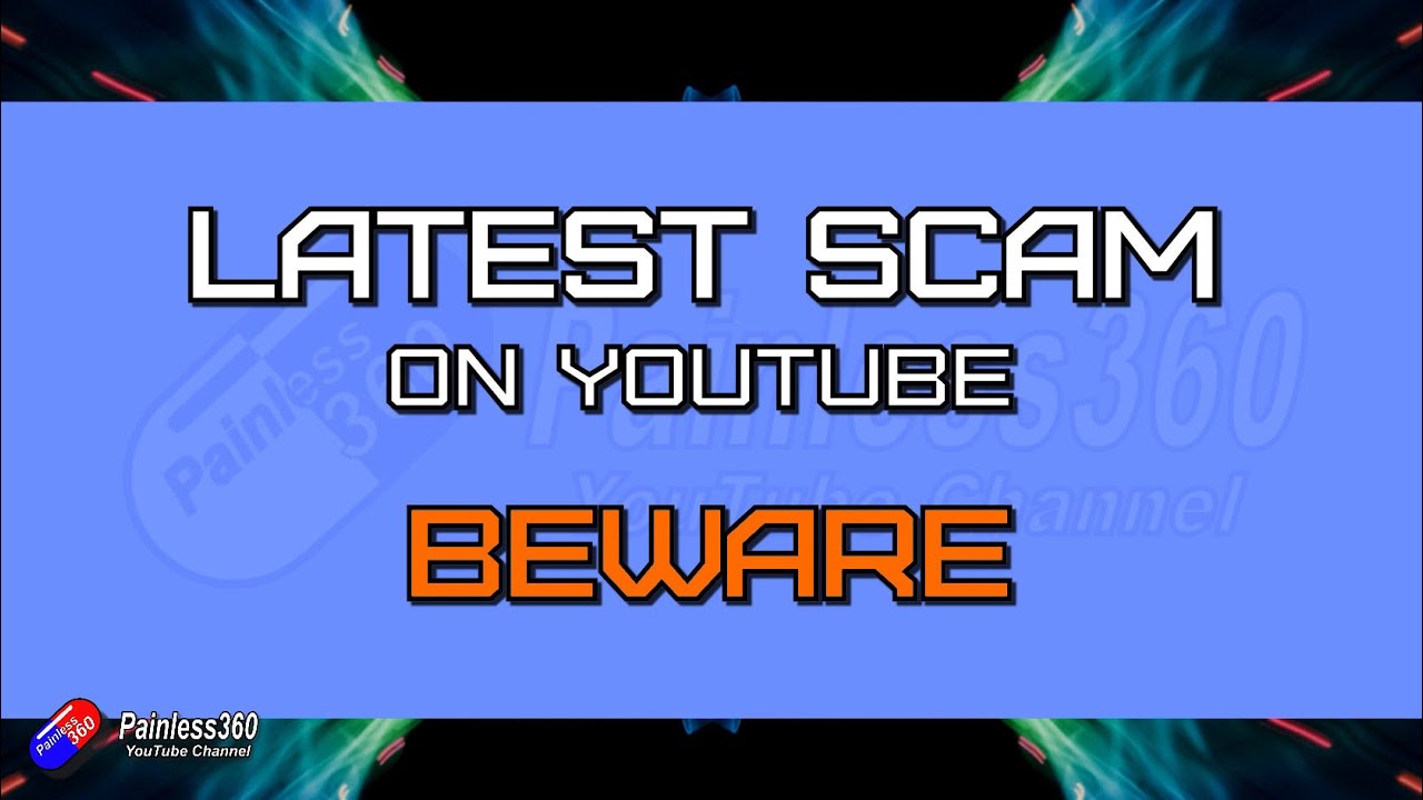 Latest YouTube Scam Seen On This Channel - BEWARE - YouTube