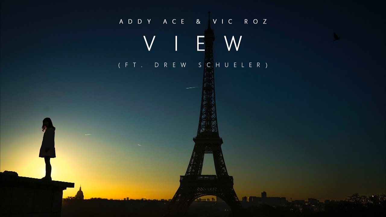 Addy Ace & Vic Roz - View (ft. Drew Schueler) - YouTube