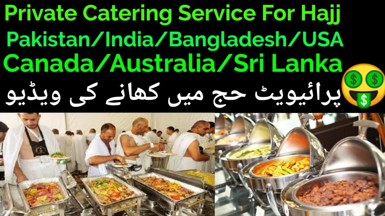 Private Catering Service For Hajj | Hajj Catering | hajj 2024 | Food ...