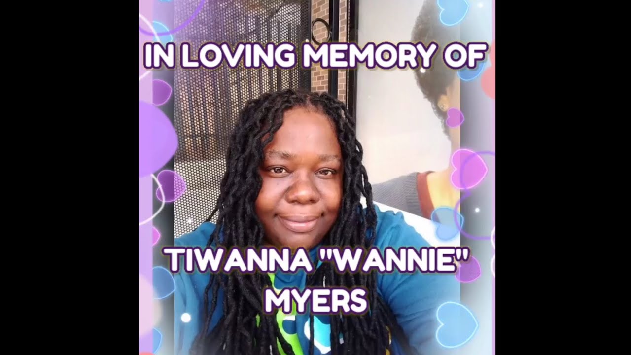 IN LOVING MEMORY OF TIWANNA "WANNIE" MYERS #inlovingmemory #friends # ...