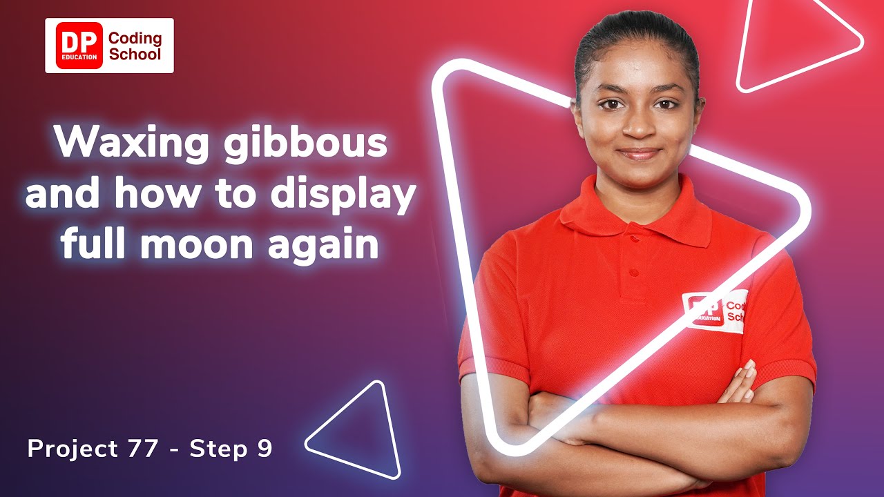 Project 77 Step 9 - How to display Waxing gibbous and full moon again ...