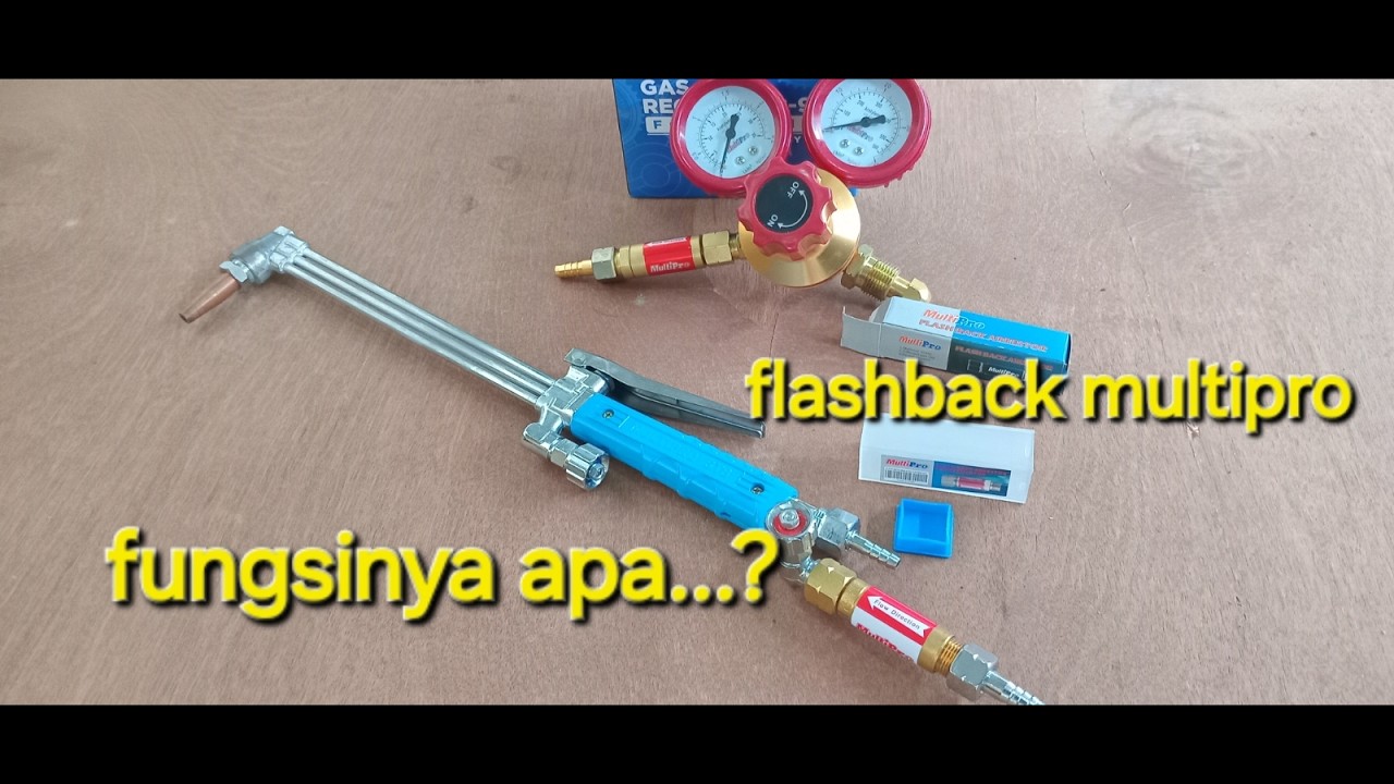 Review Flashback Arestor for oxygen and acetylene. Multipro murah atau ...