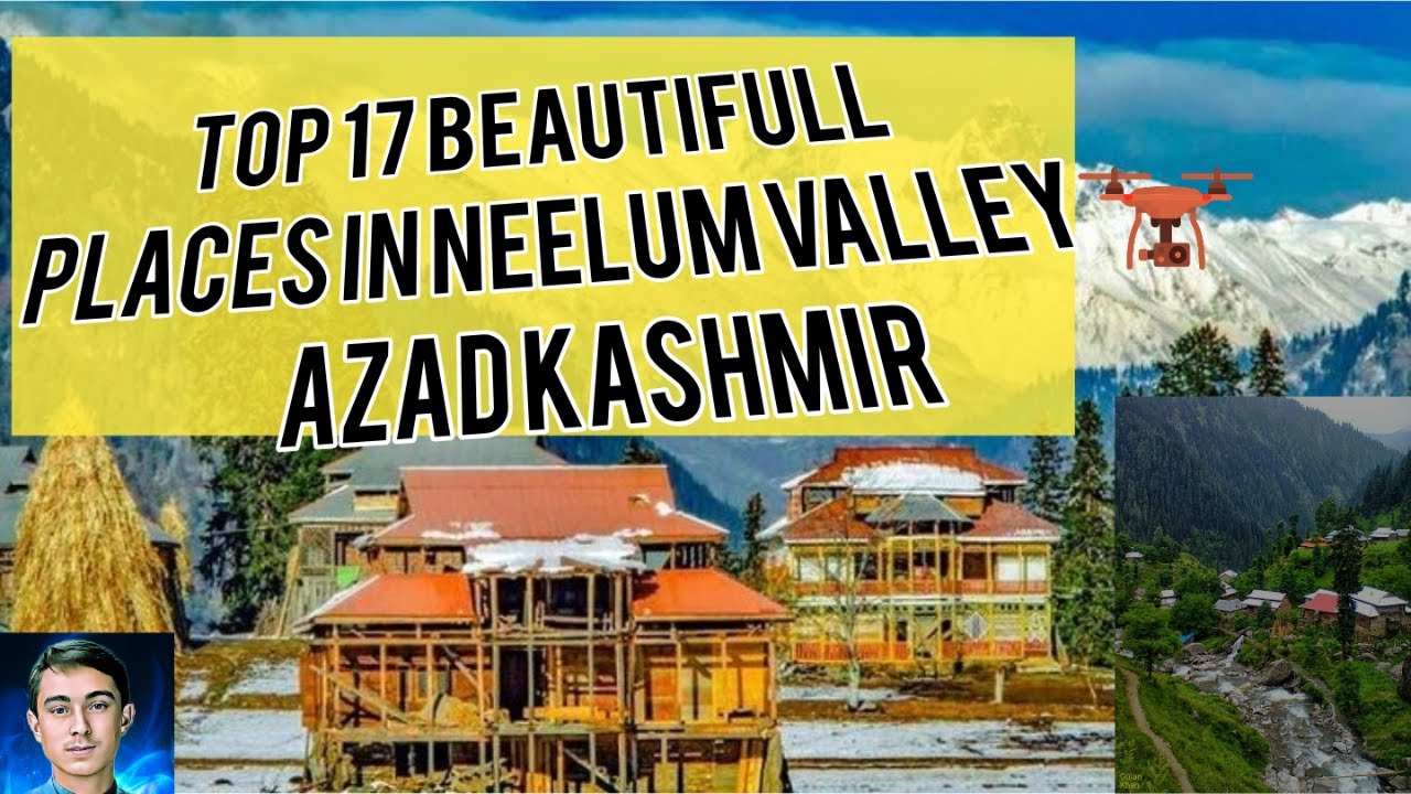 Top 17 Beautiful Places to Visit in Azad Kashmir | Neelum Valley ...