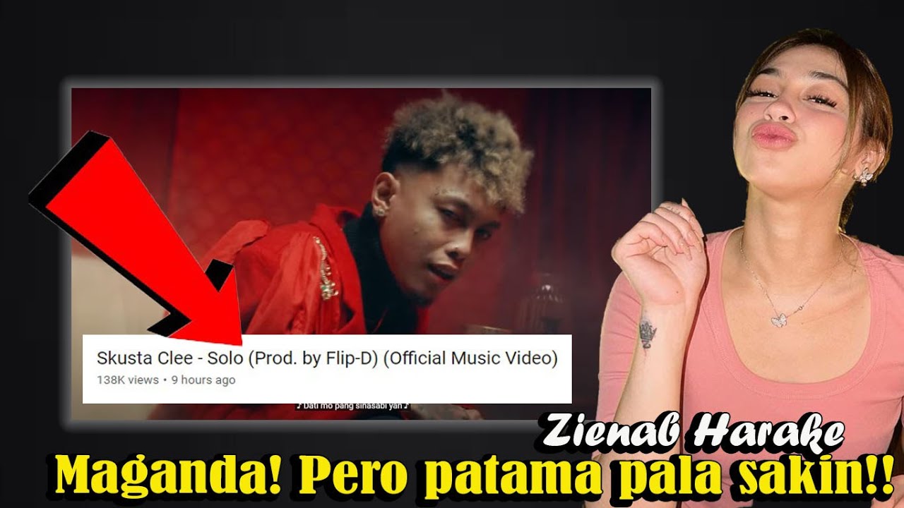 SKUSTA CLEE SOLO NEW MUSIC VIDEO! NAGREACT NGA BA SI ZEINAB PATAMA SA ...