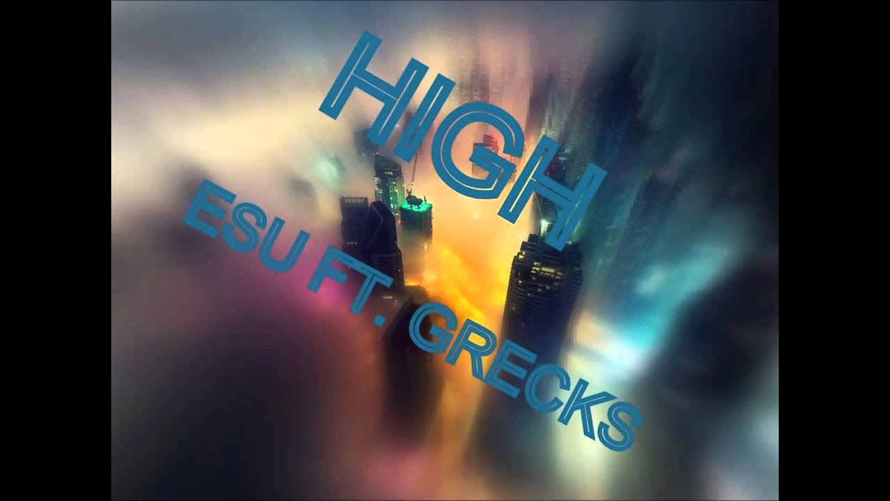 Esu - HIGH feat. Grecks - YouTube