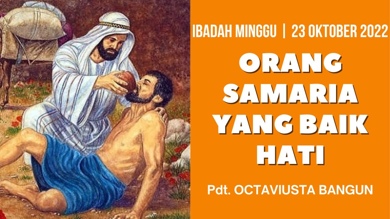 ORANG SAMARIA YANG BAIK HATI - YouTube