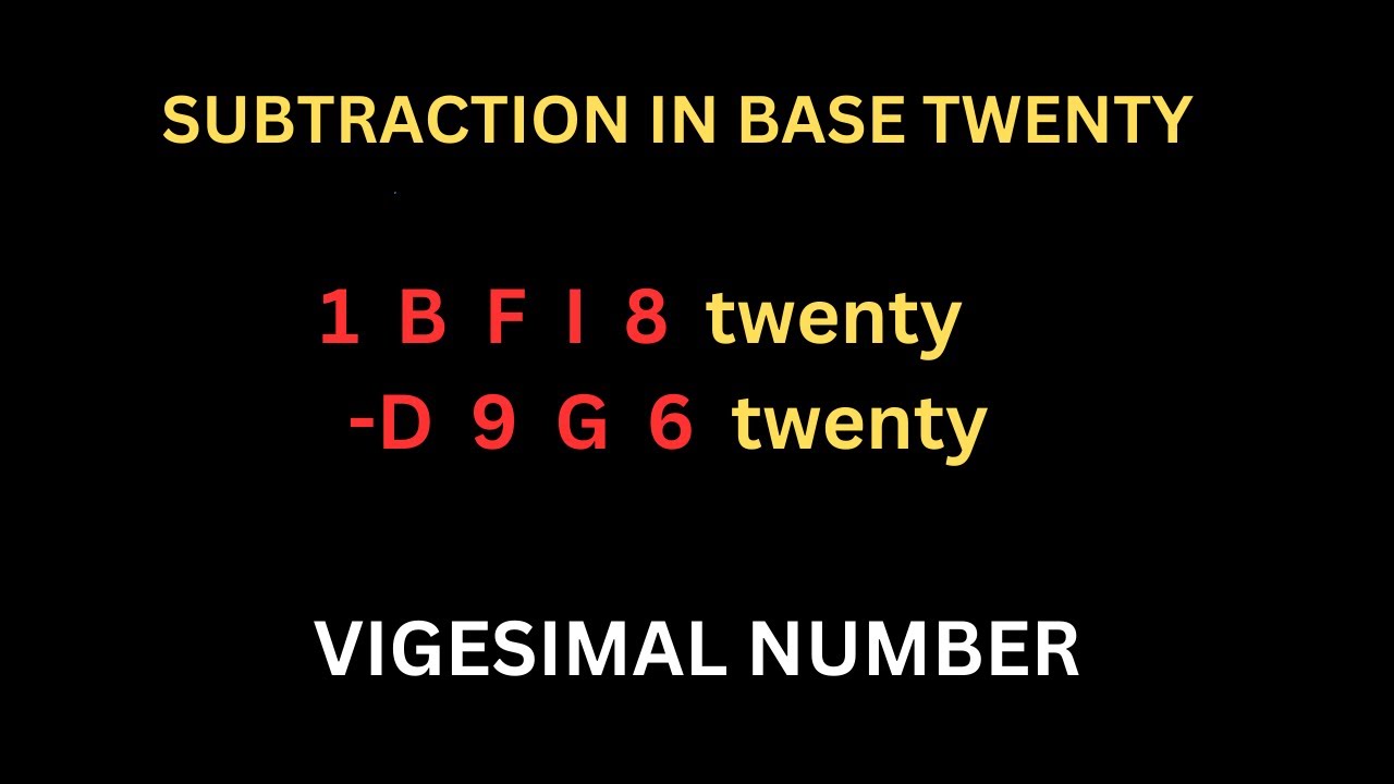 How To SUBTRACT In Base 20 VIGESIMAL Number System YouTube how-to-subtract-in-base-20-vigesimal-number-system-youtube