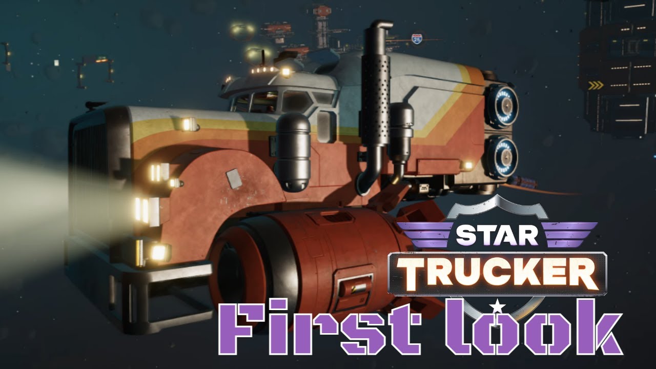 Star Trucker | Let's Take it For a Ride - YouTube