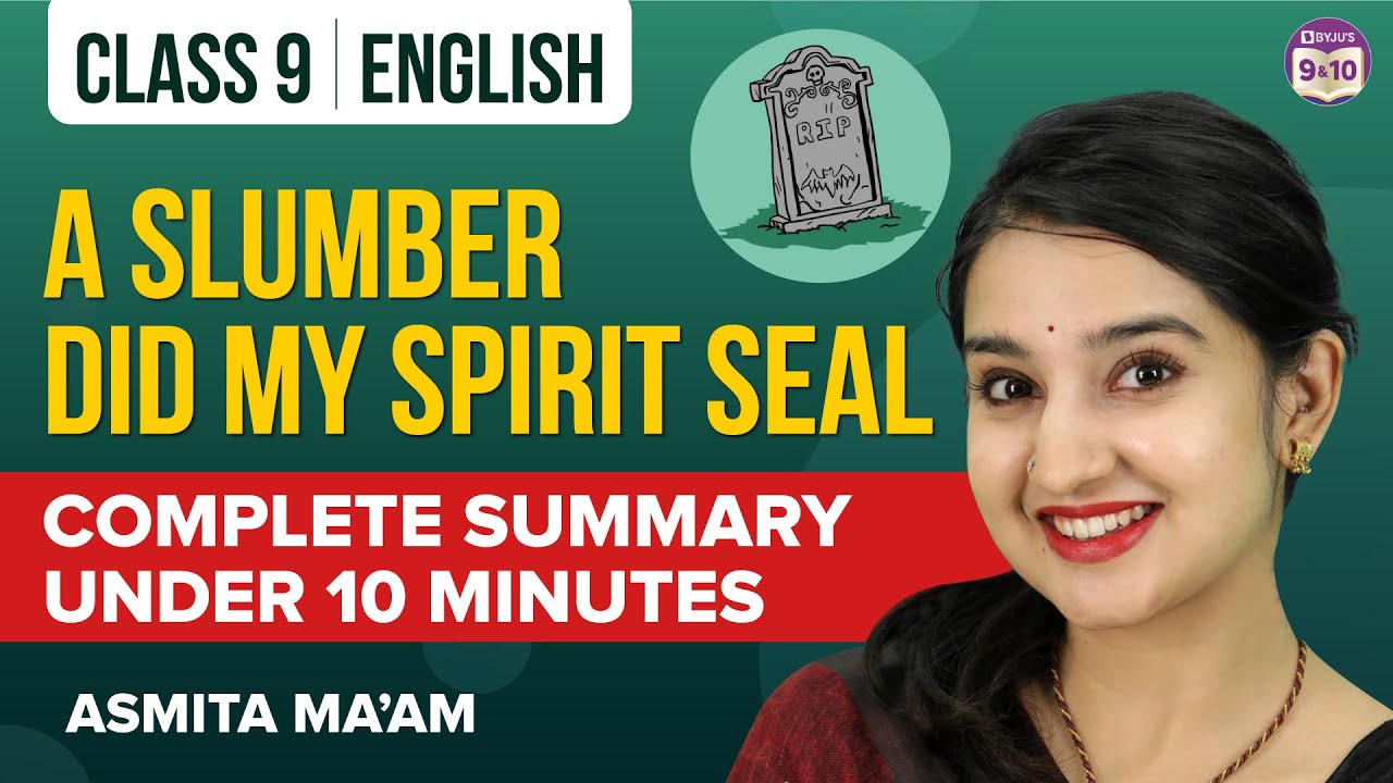 Complete A Slumber Did My Spirit Seal Class 9 English Summary Under 10 Complete A Slumber Did My Spirit Seal Class 9 English Summary Under 10