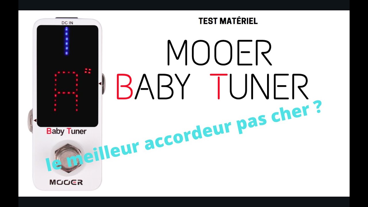 BABY TUNER de MOOER le meilleur accordeur pas cher ? - YouTube