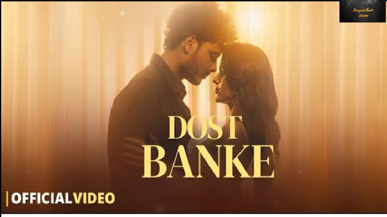 Dost Banke (Official Video) Rahat Fateh Ali Khan Ft.Gurnazar | Dost ...