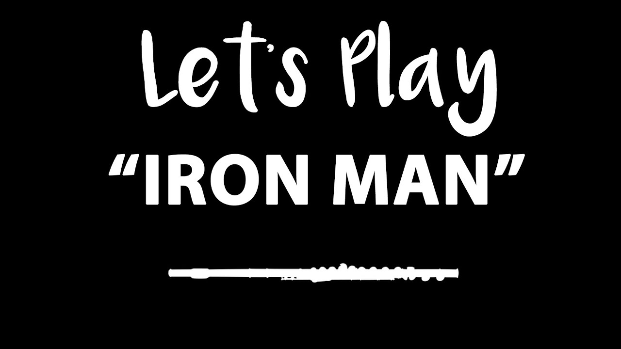 Let's Play "Iron Man" - Flute - YouTube