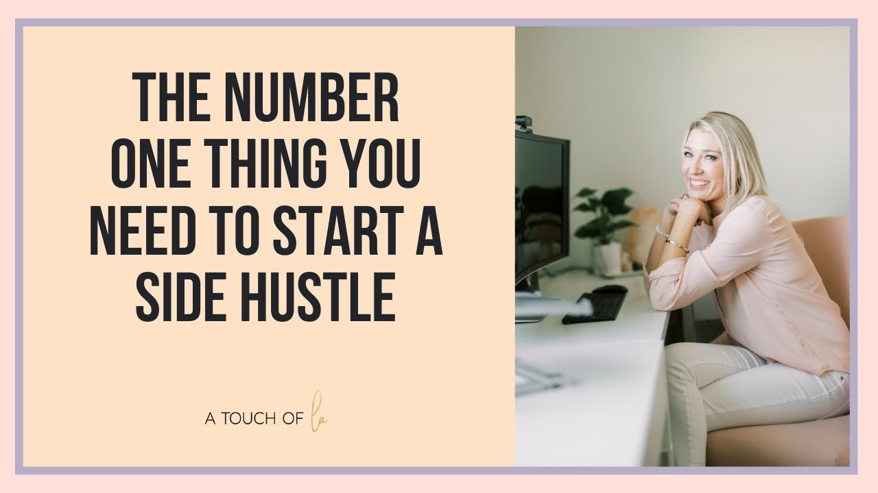 The Number One Thing You Need To Start A Side Hustle - YouTube