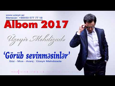 Uzeyir Mehdizade - Gorub Sevinmesinler ( 2018 Albüm