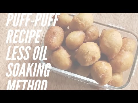 How to Make Puff Puff with Less Oil that taste yummy and without ...