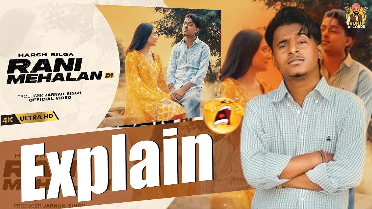 🎧 Explain: Rani Mehalan Di 💔| (Official Music Video) Harsh Bilga ...