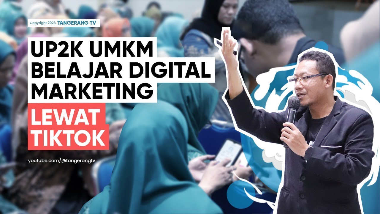 UP2K UMKM Belajar Digital Marketing Lewat Tiktok [TangerangTV] - YouTube