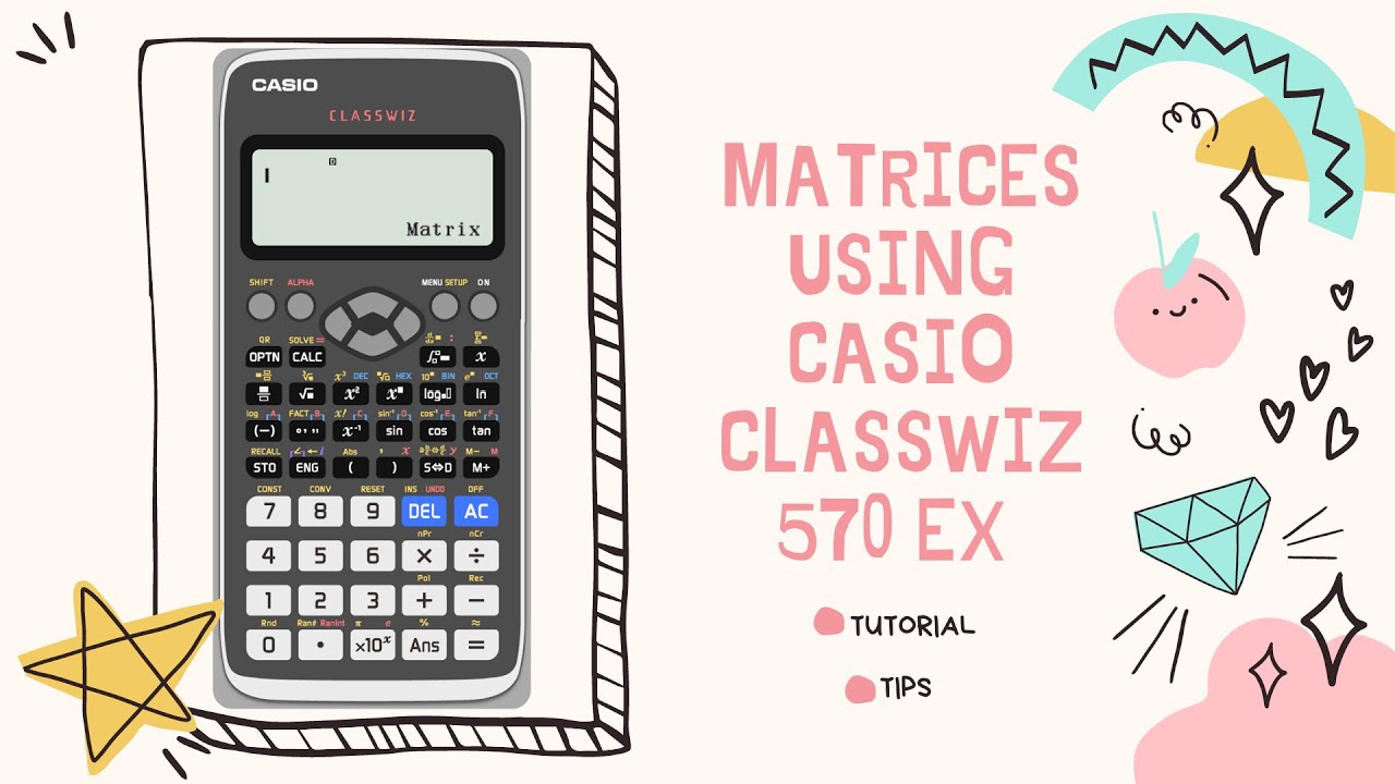 Using Calculator Casio Classwiz 570ex for Matrices - YouTube