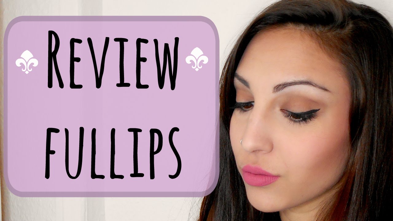 Review Fullips Lip Enhancer ¿Labios más voluminosos sin cirugía? - YouTube