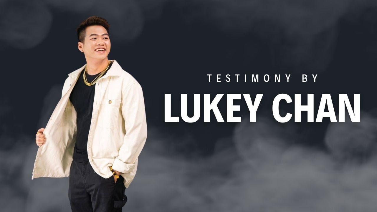 Testimonies | Lukey Chan - YouTube