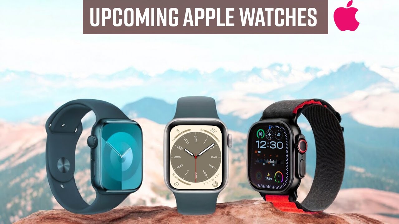 Upcoming Soon Apple Watch Lineup - Watch Series 10, Ultra 3 & SE 3 2024 ...