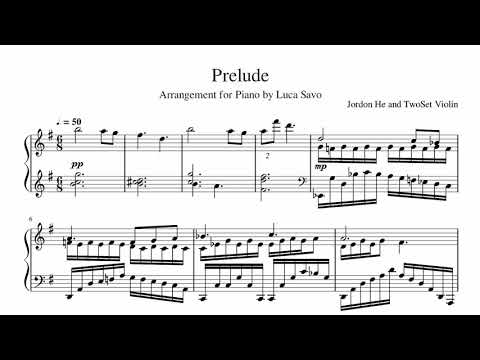Jordon He and TwoSet Violin - Prelude (arr. Luca Savo) + Sheet Music ...