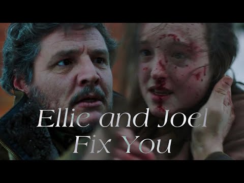 Joel and Ellie (The Last of Us) | Fix You