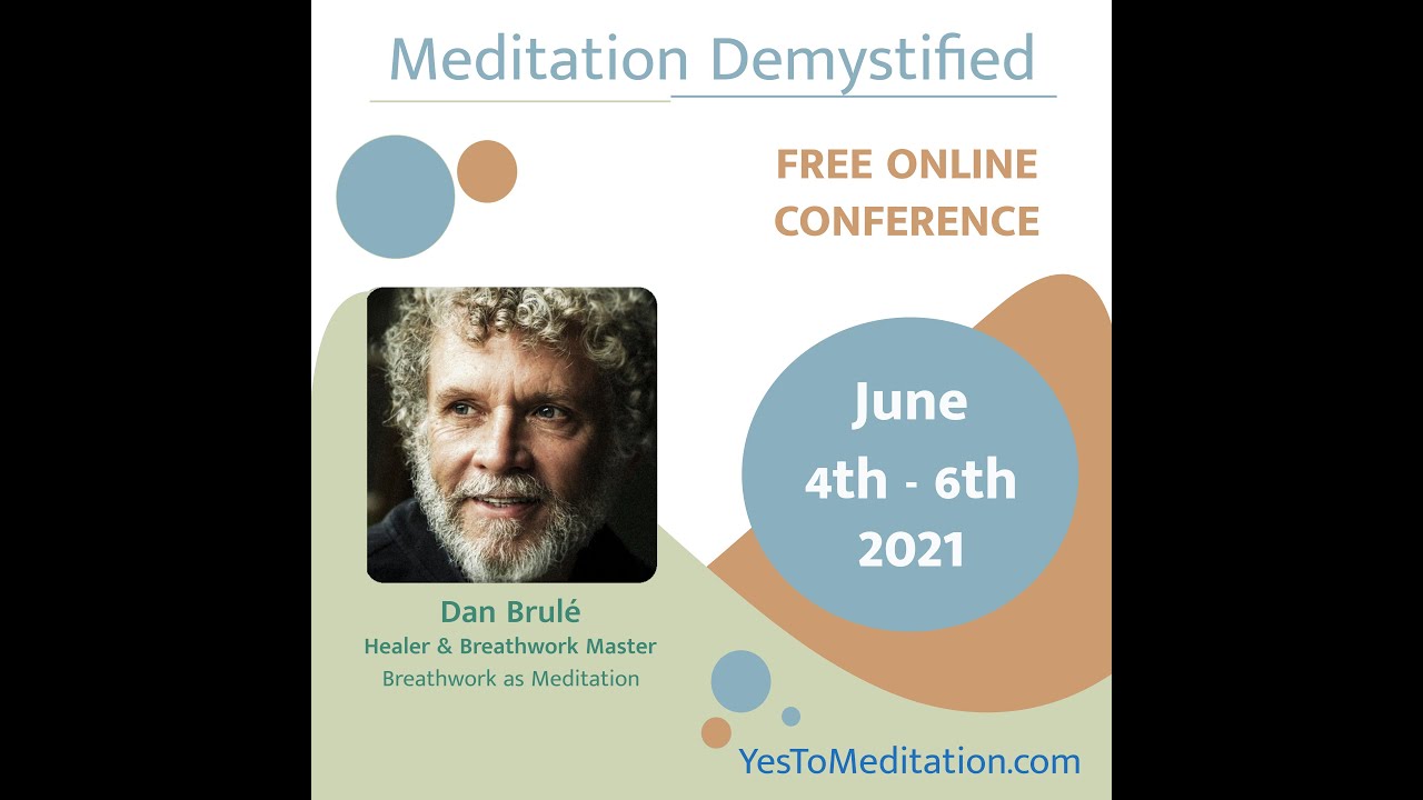 Dan Brulé: Healer & Breathwork Master - Breathwork As Meditation - YouTube