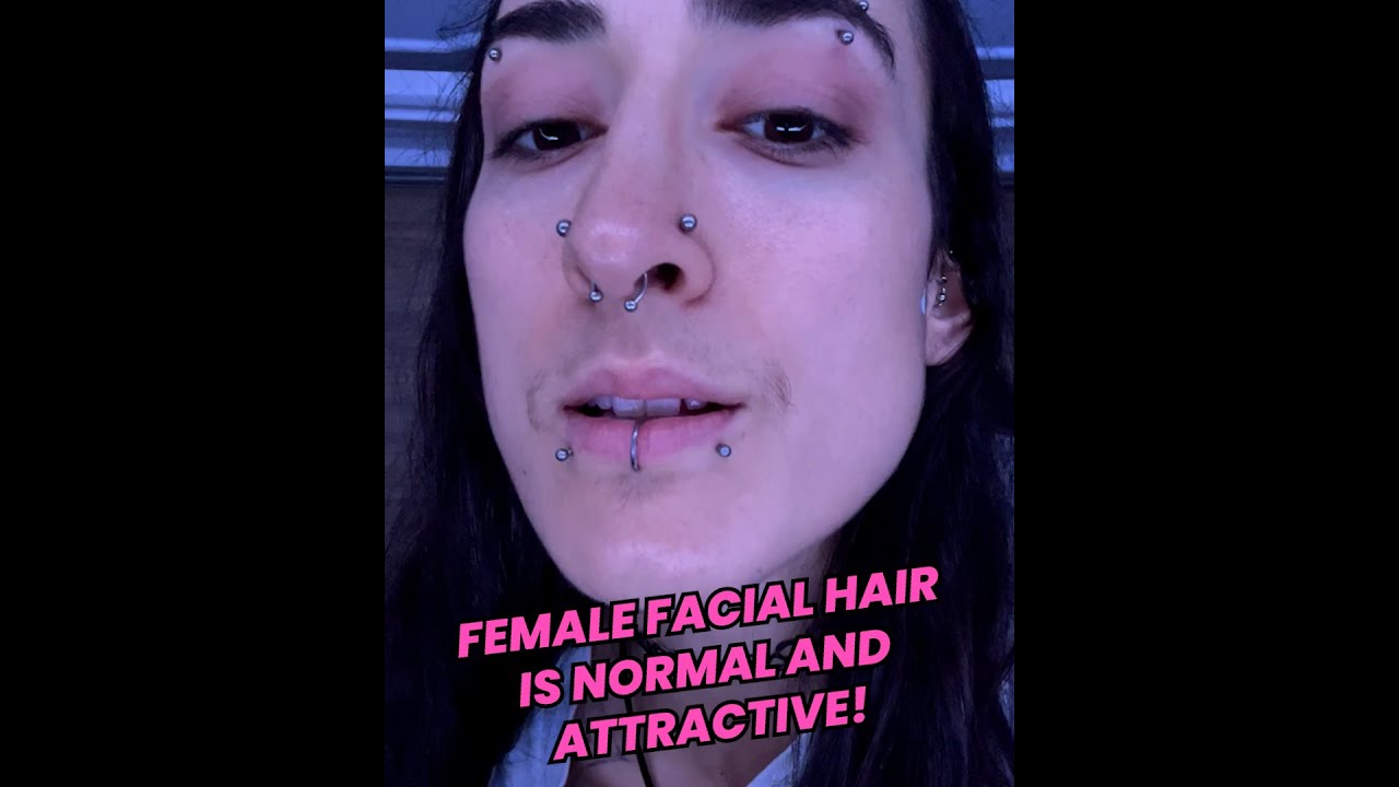 Female Facial Hair Is Normal And Attractive! 🧔🏻‍♀️ ️ | OKAY REALLY ...