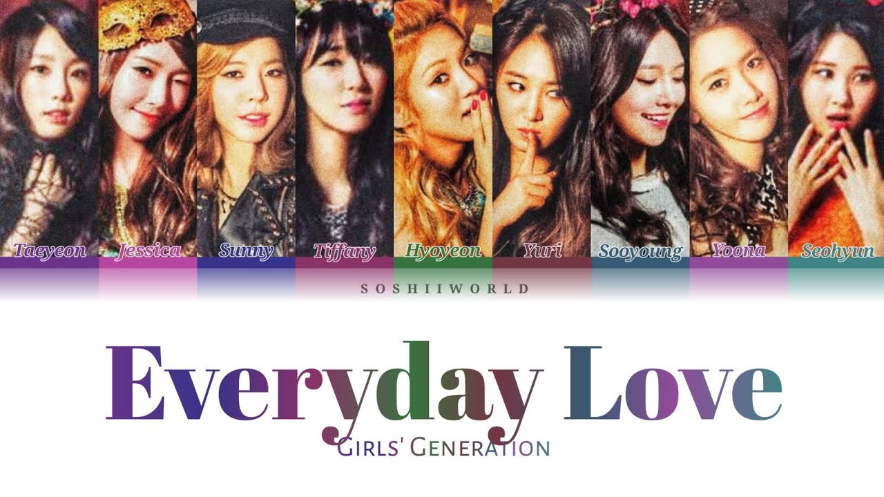 Girls’ Generation (少女時代) – Everyday Love (Color Coded Lyrics KAN/ROM ...