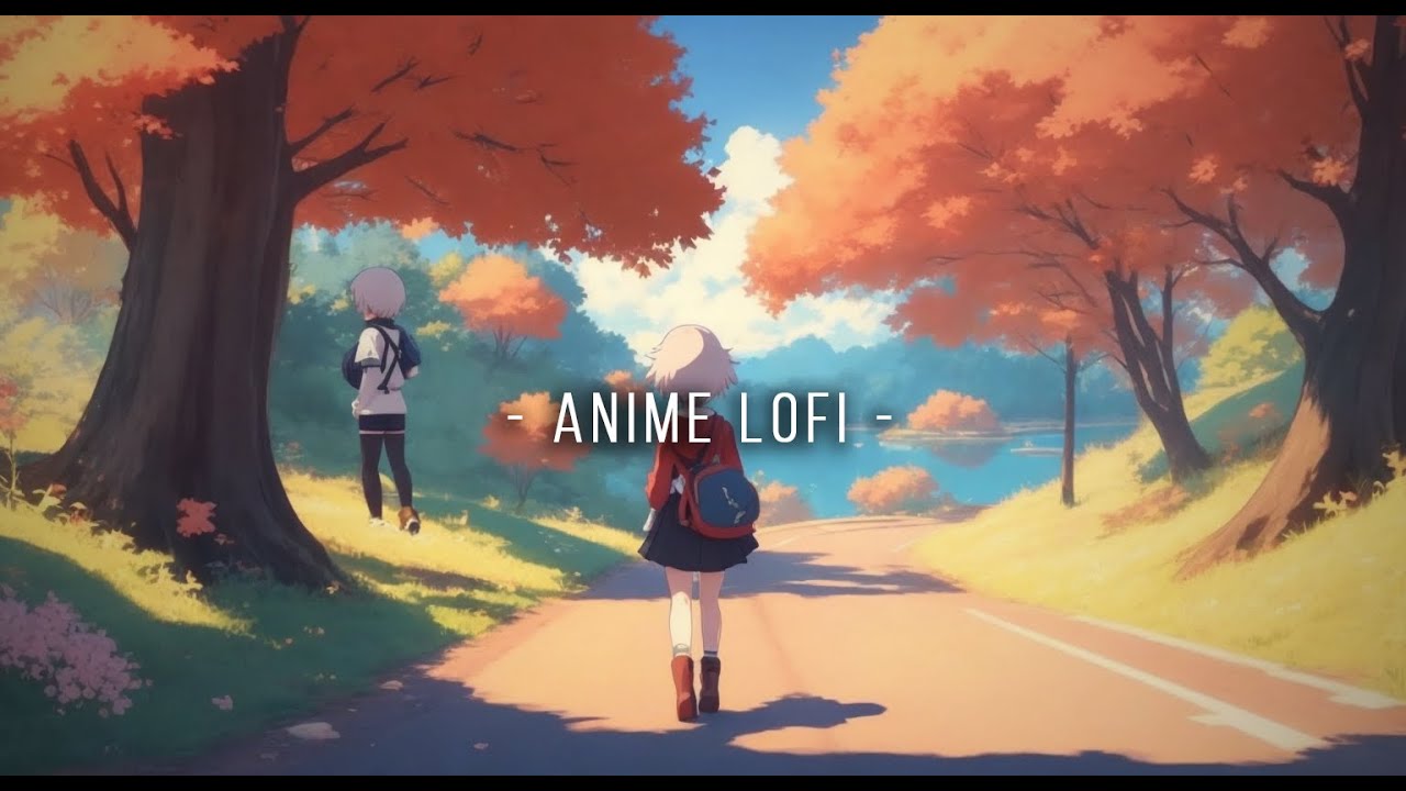 1 hour Anime Lofi 🈷️ To Relax, Streaming, Sleep, Study [ Free Copyright ...
