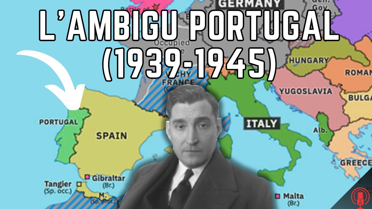 Le Portugal était-il vraiment neutre en 1939-1945 ? (histoires #16 ...