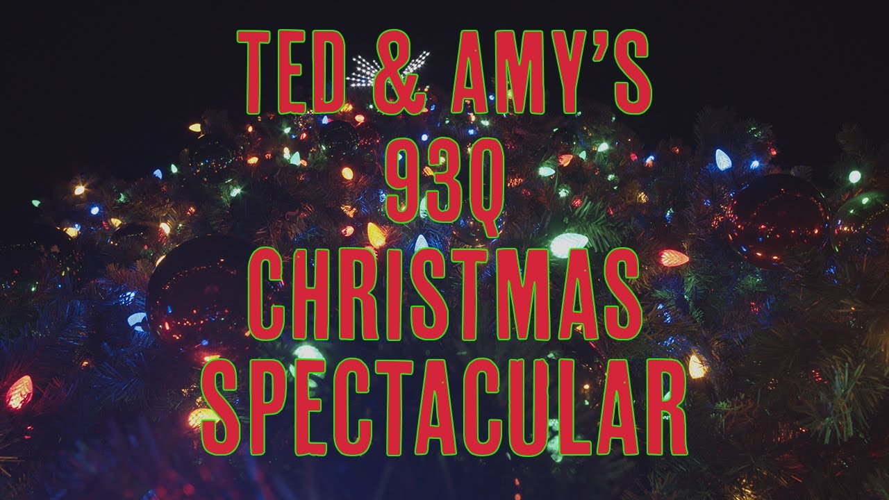 TED & AMY'S 93Q CHRISTMAS SPECTACULAR - 2020 - YouTube