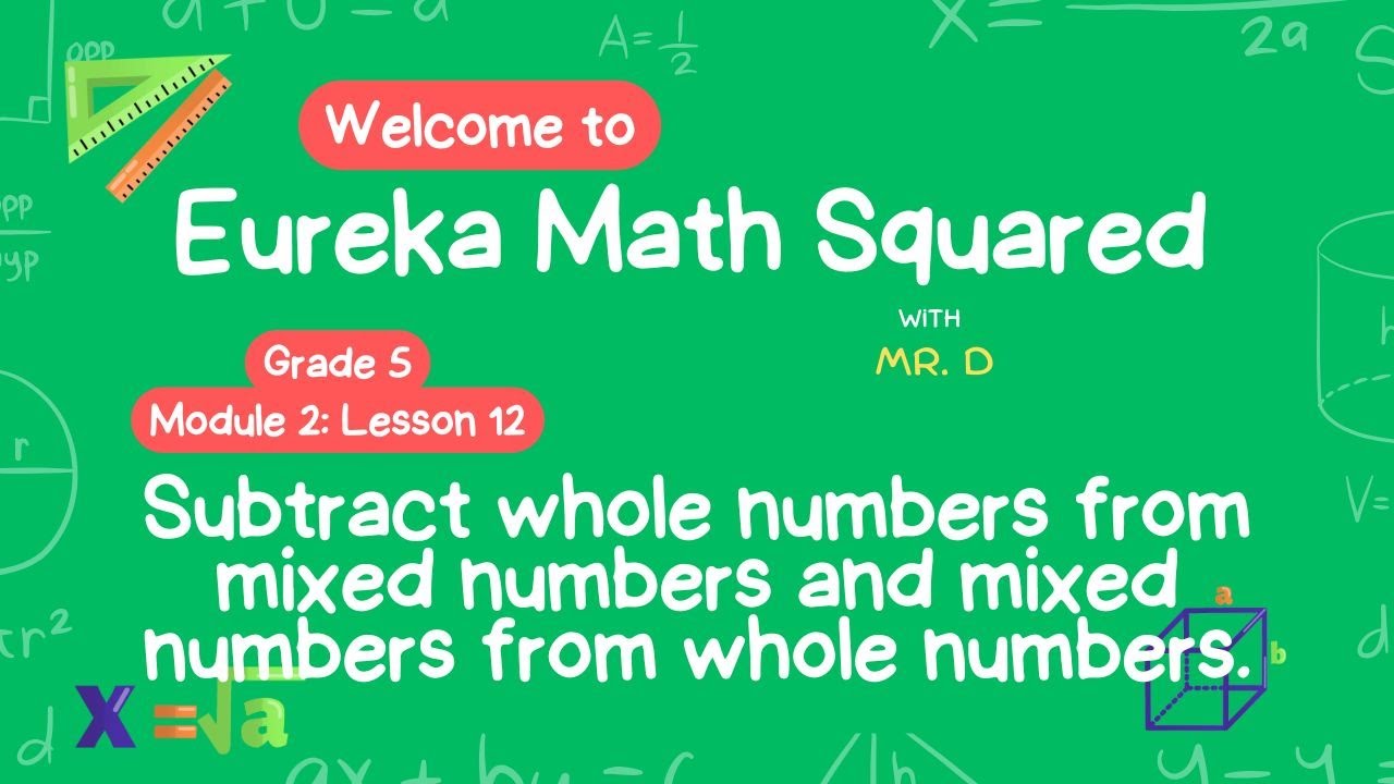Eureka Math Squared Grade 5 Module 2 Lesson 12 - YouTube