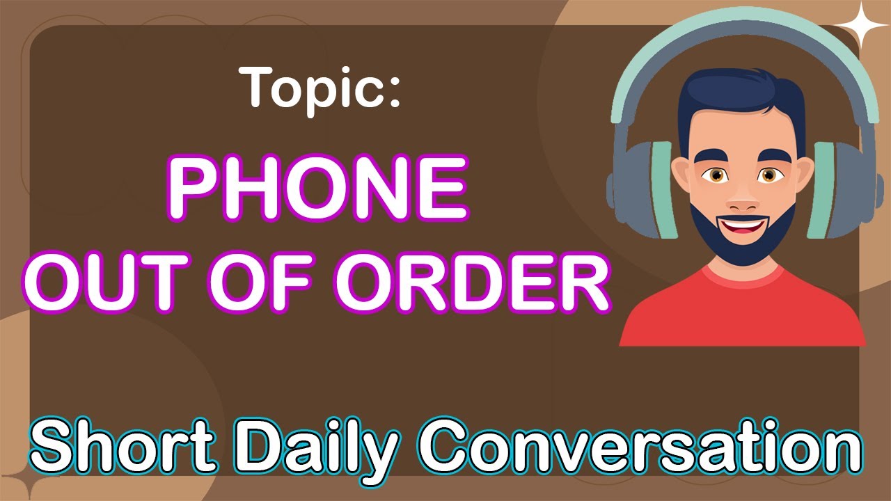 Daily English Conversation | Topic 25: PHONE OUT OF ORDER - YouTube
