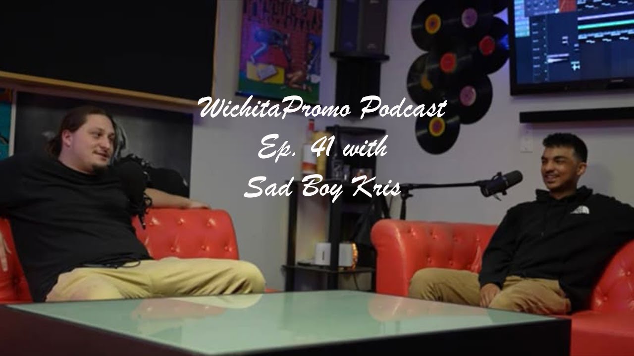 WichitaPromo Podcast Ep. 41 with Sad Boy Kris - YouTube