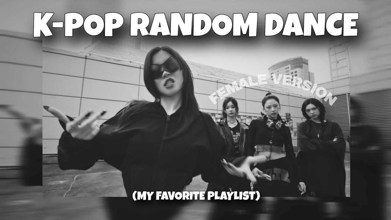 K-POP RANDOM DANCE (female version, my favourite playlist) - YouTube