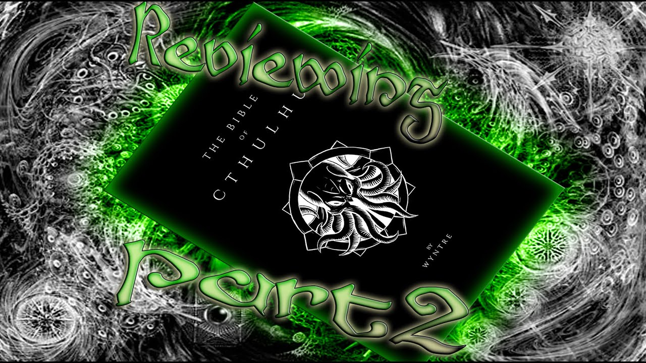 Bible of Cthulhu Review part 2: the Tome of Yog Sothoth - YouTube