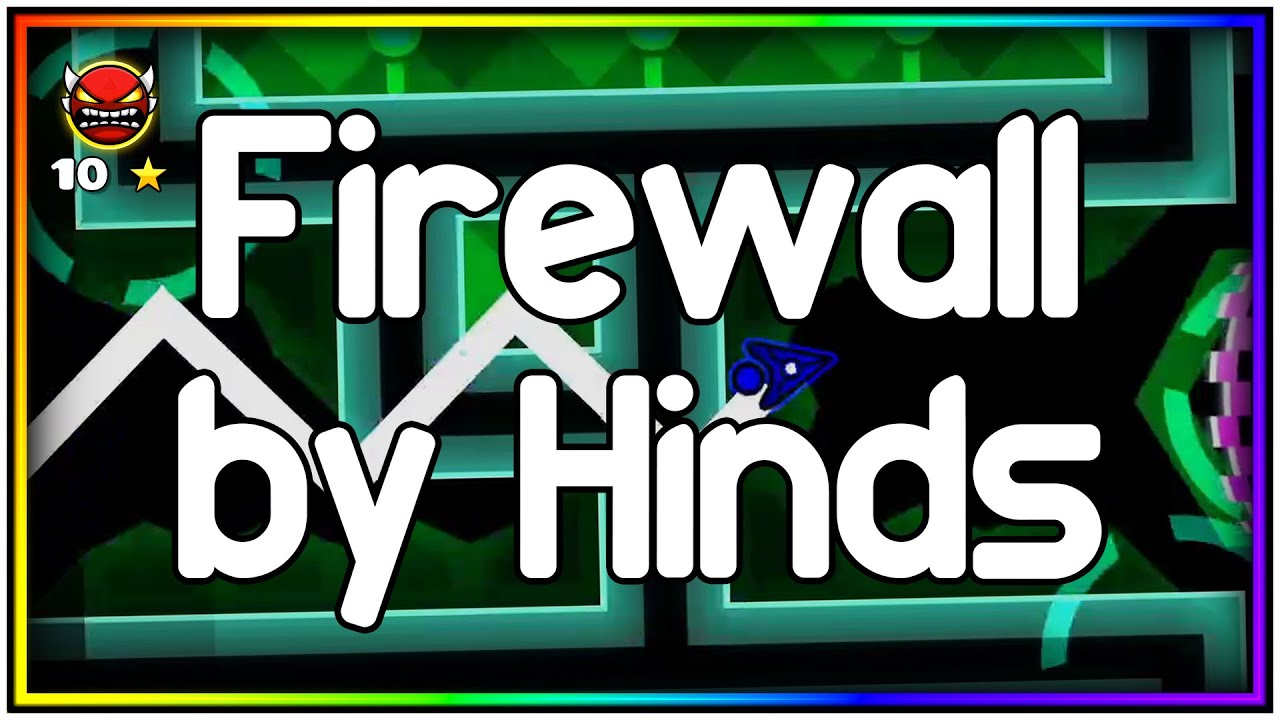 Firewall by Hinds | Geometry Dash - YouTube