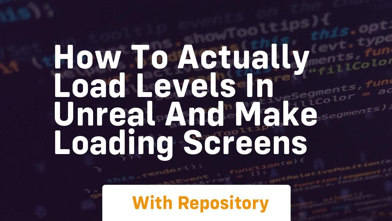 How to actually load levels in unreal and make loading screens - YouTube