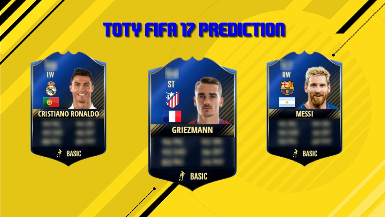 TOTY FIFA 17 PREDICTION ft. RONALDO, MESSI, GRIEZMANN - YouTube