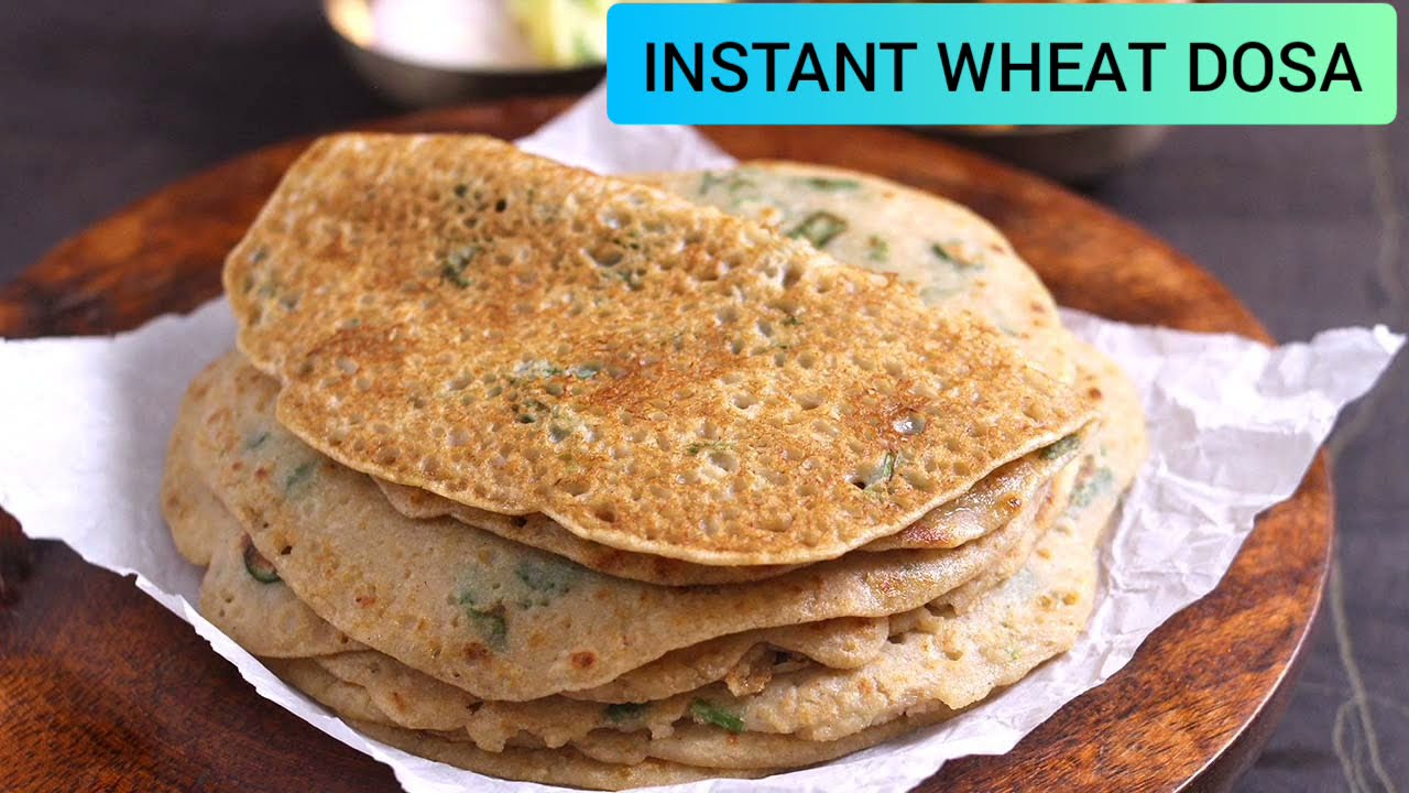 INSTANT WHEAT DOSA RECIPE | ATTA DOSA | GODUMAI DOSAI - NOT LIQUID ...