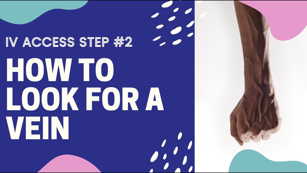 IV Access Step #2: How to find a vein - YouTube