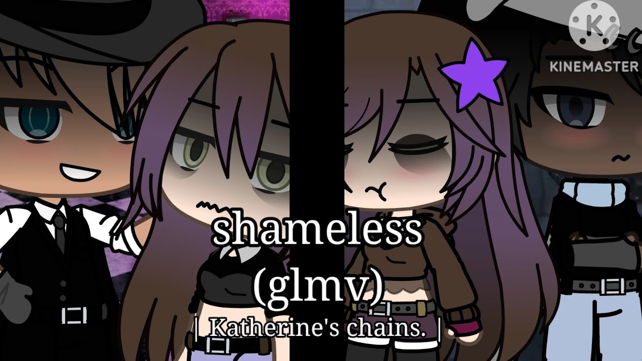 || Shameless || {glmv} [Katherine's backstory] (kinda..) - YouTube