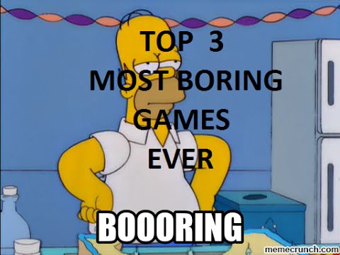 Top 3 Most Boring Games Ever - YouTube