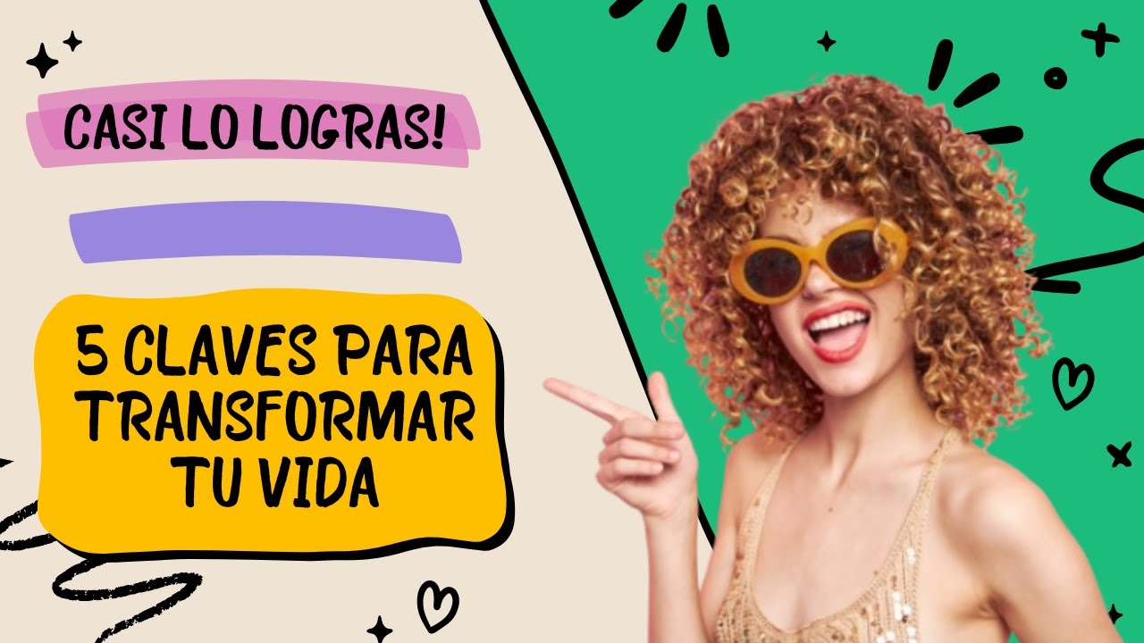 "¡Casi lo logras! ¡Cómo transformar tu vida en 5 pasos clave!" - YouTube